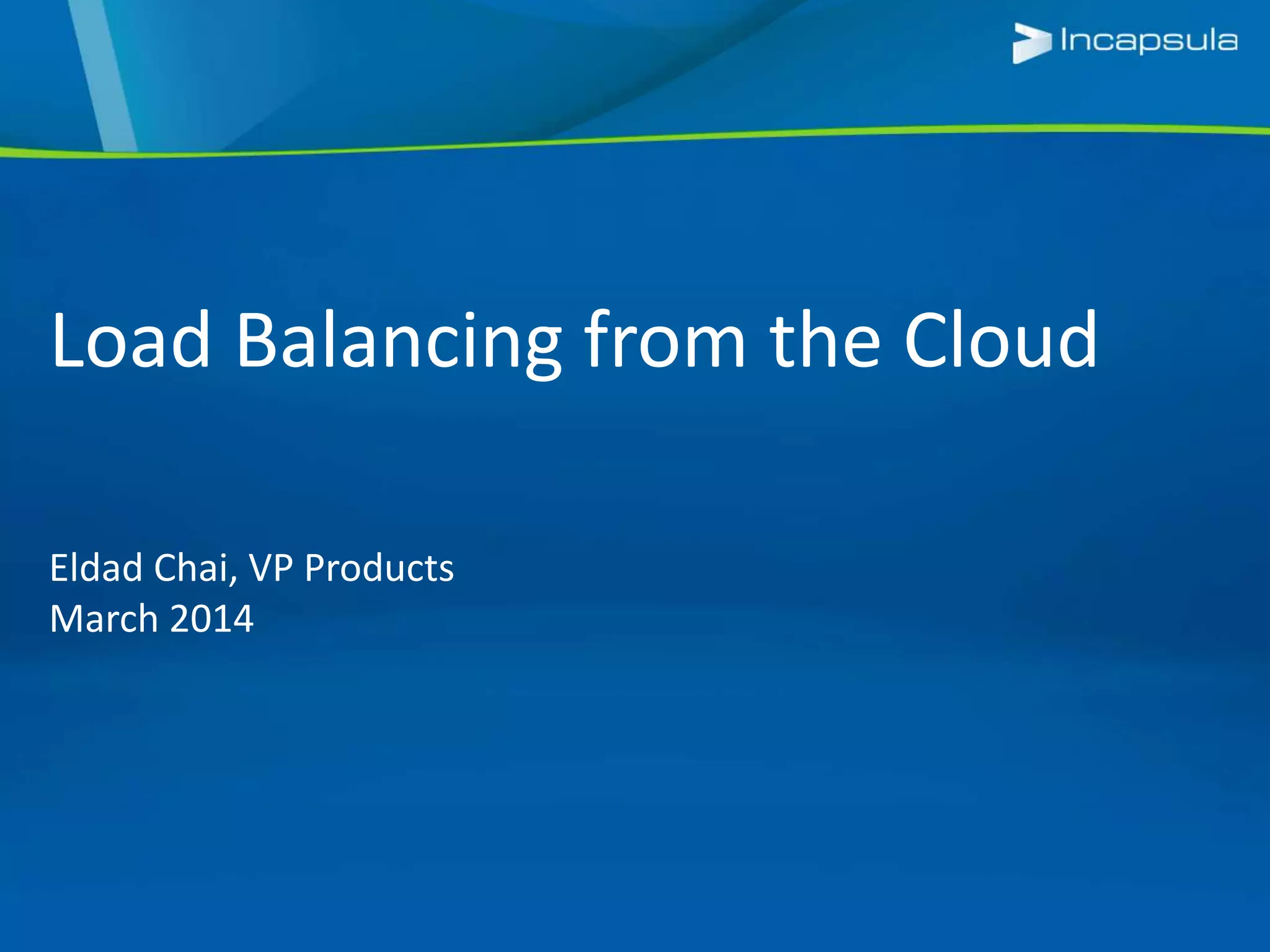 Load Balancing from the Cloud - Layer 7 Aware Solution | PPT