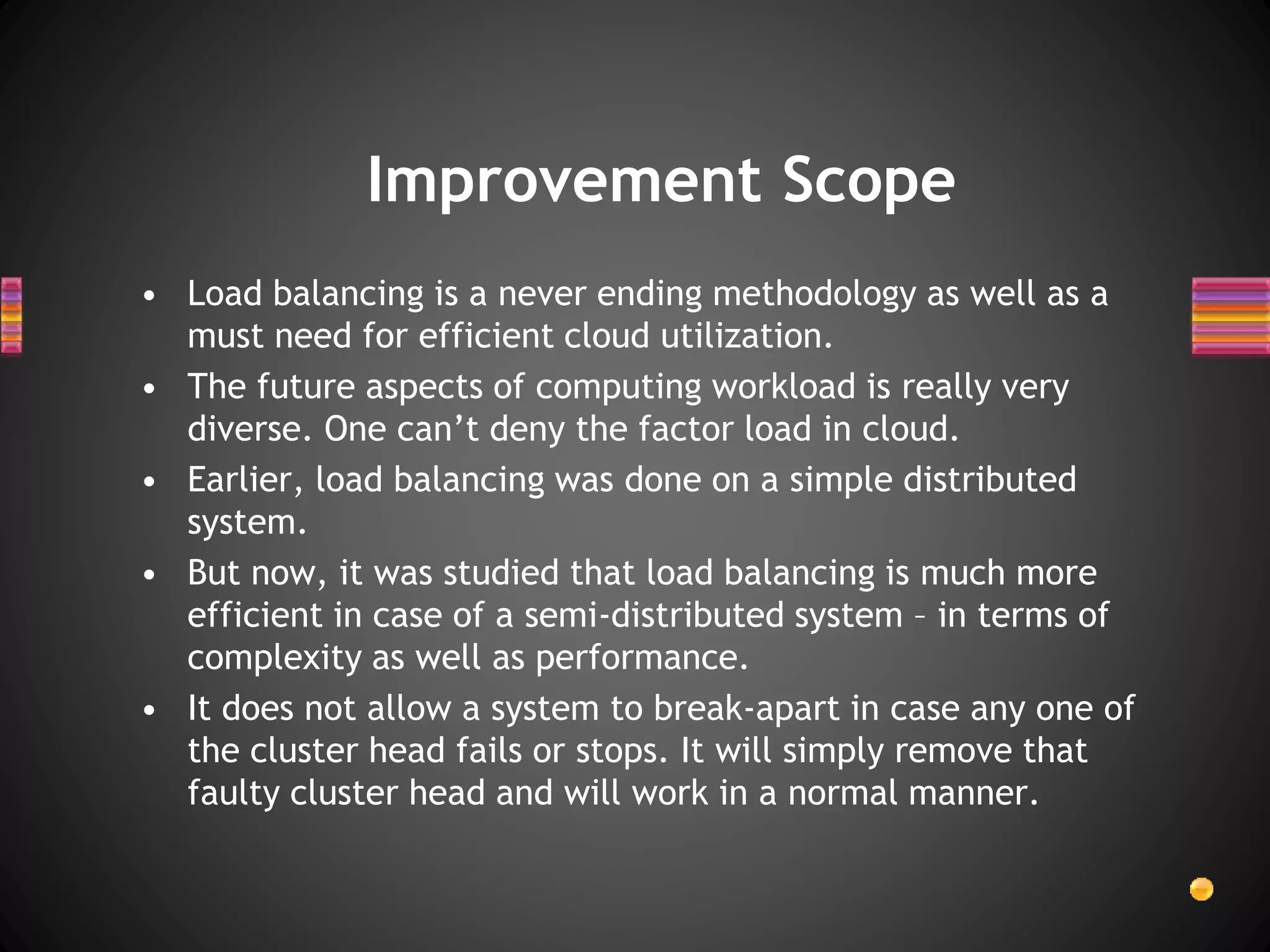 Load Balancing In Cloud In A Semi Distributed System Ppt
