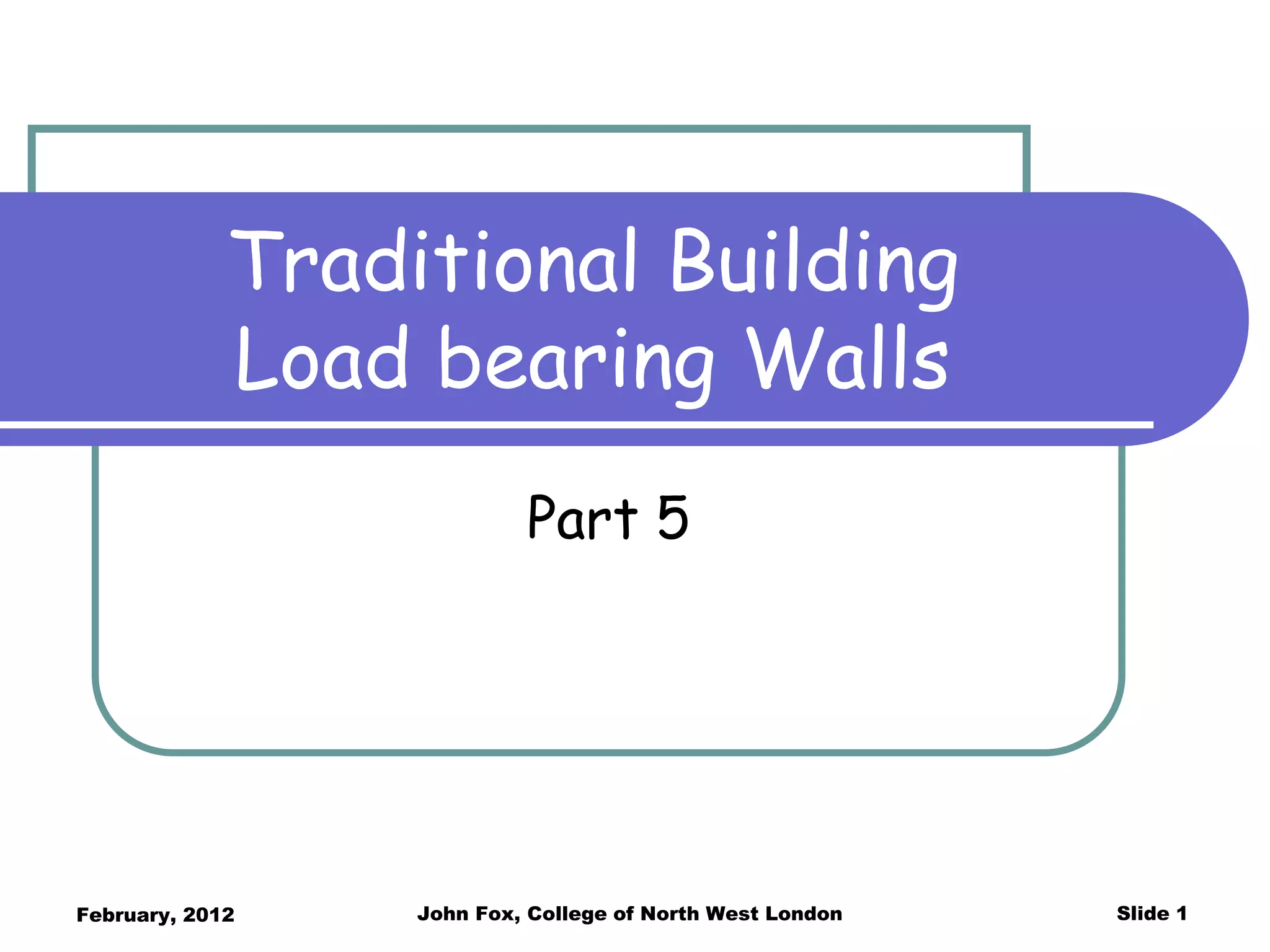 Load bearing elements part5 | PPTX