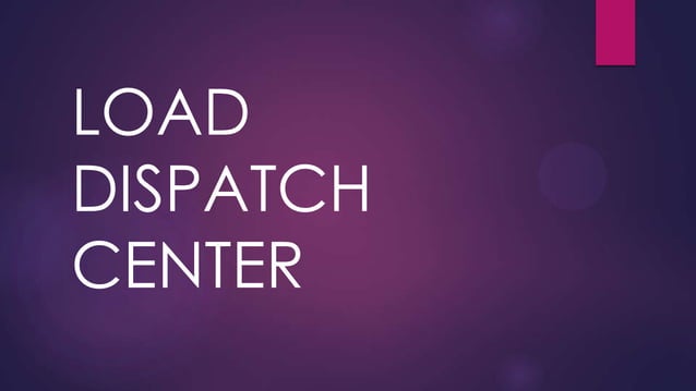 Load dispatch center | PPTX | Logistics | Business