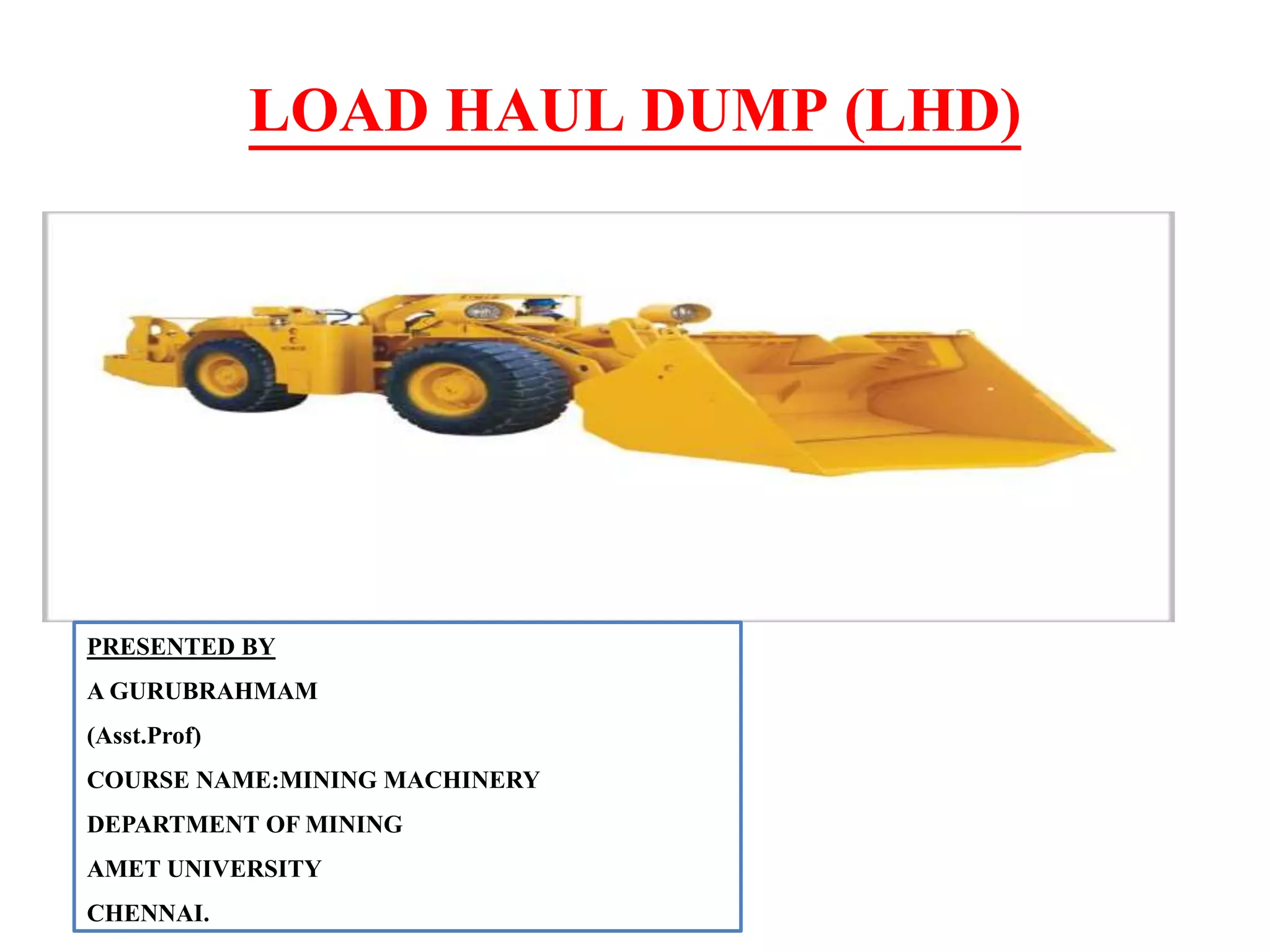LHD Load haul dump ppt | PPTX