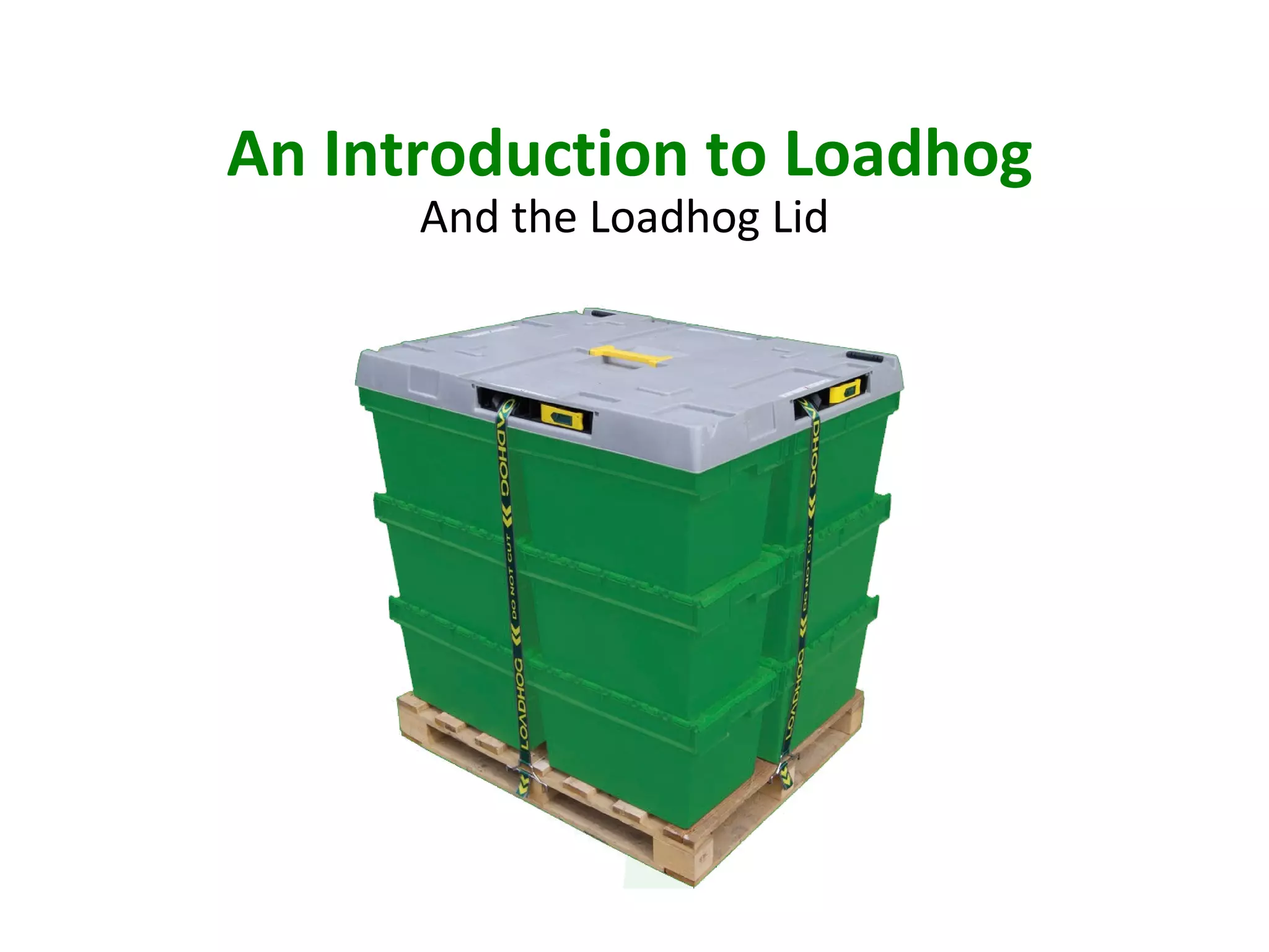 Loadhog lid introduction | PPT