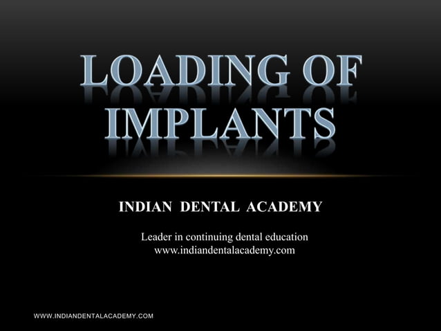 Loading of implants/ General orthodontics | PPTX