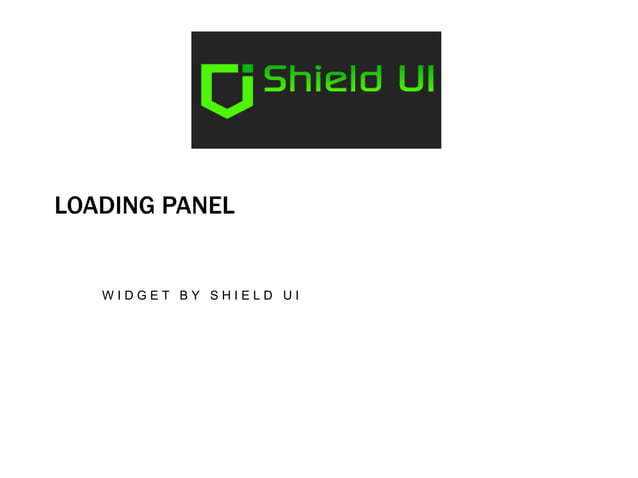 Shield UI: Loading panel | PPTX | Web Development | Internet