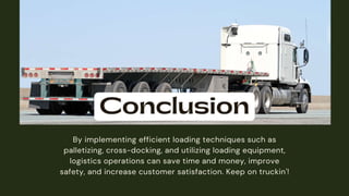 Loading Techniques to Optimize Logistics Operations.pptx