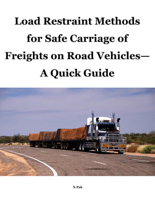 Load Restraint Methods for Safe Carriage of Freights on Road Vehicles—A ...