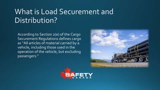 Load Securement and Distribution | Safety Canada | PPTX