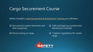 Load Securement and Distribution | Safety Canada | PPTX