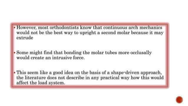 Loads of continuous mechanics for uprighting the second.pptx | Dental ...