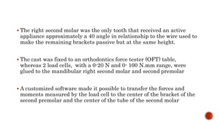 Loads of continuous mechanics for uprighting the second.pptx | Dental ...
