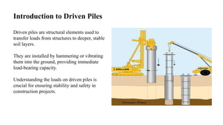 Loads On Driven Piles on the presenattaion | PPTX