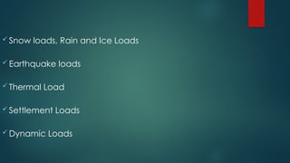 Loads On Structure.pptx structure in architecture and civil engineering ...