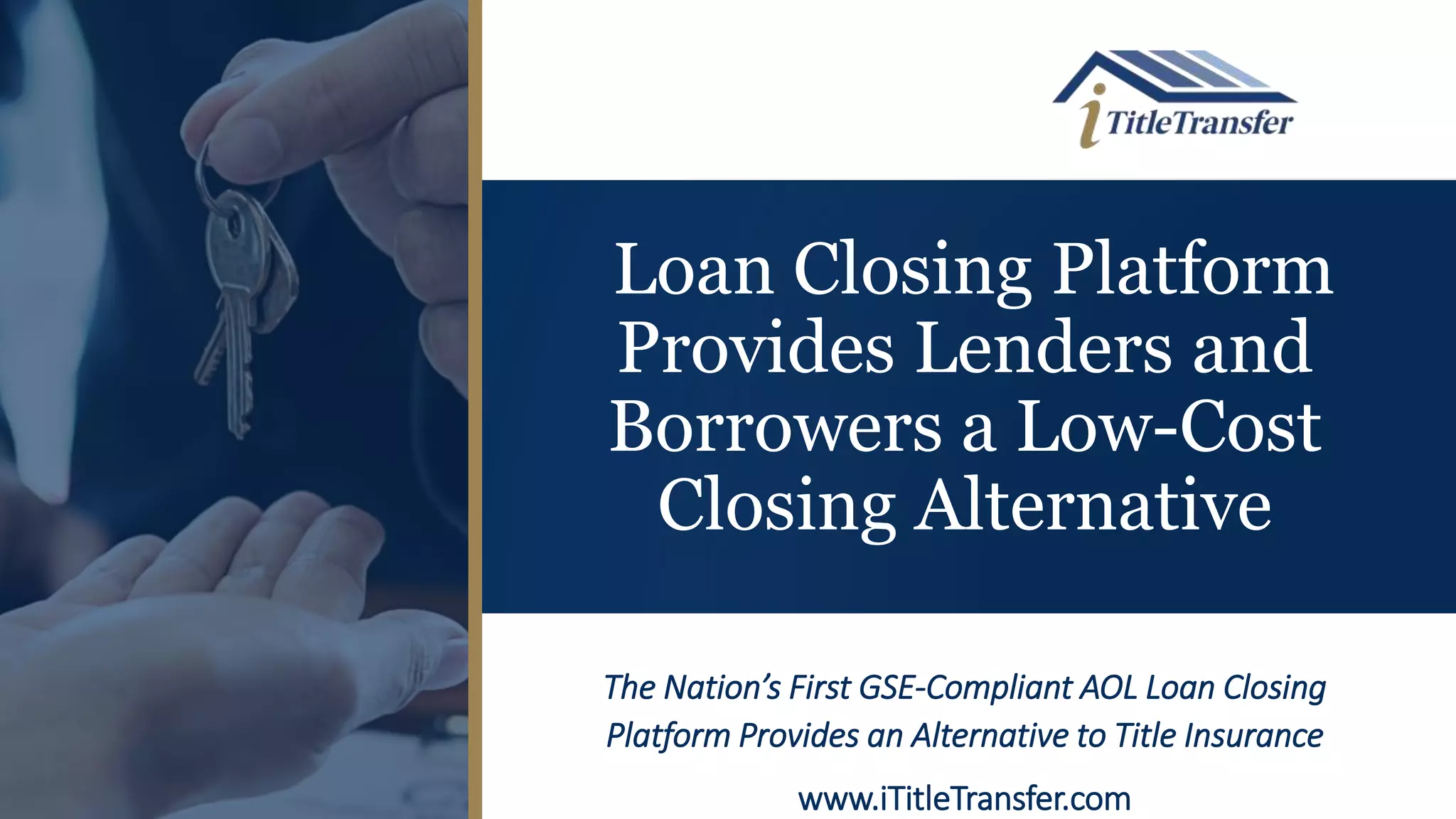 iTitleTransfer GSE-Compliant Loan Closing Alternative | PPT