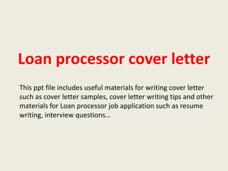 Loan processor cover letter | PPTX
