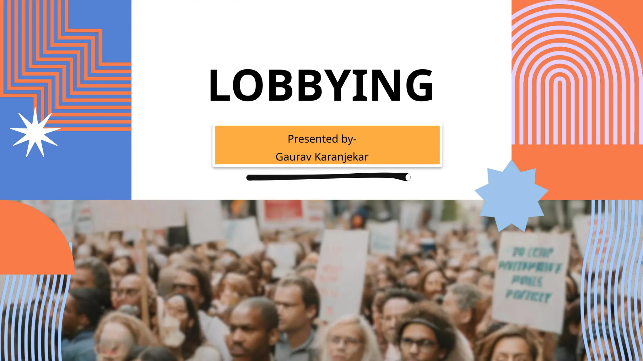 Lobbying :- Definition, Types, Strategies by Gaurav Karanjekar | PPTX