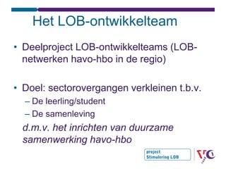 Regionale samenwerking van havo-scholen en hbo-instellingen rondom LOB ...