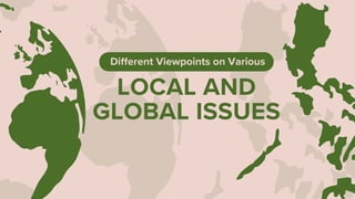 LOCAL-AND-GLOBAL-ISSUES power point presentation | PDF