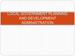 Local Government Planning ICBP Presentation | PPTX