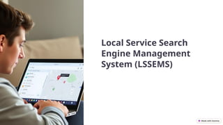 Local-Service-Search-Engine-Management-System-LSSEMS1.pptx