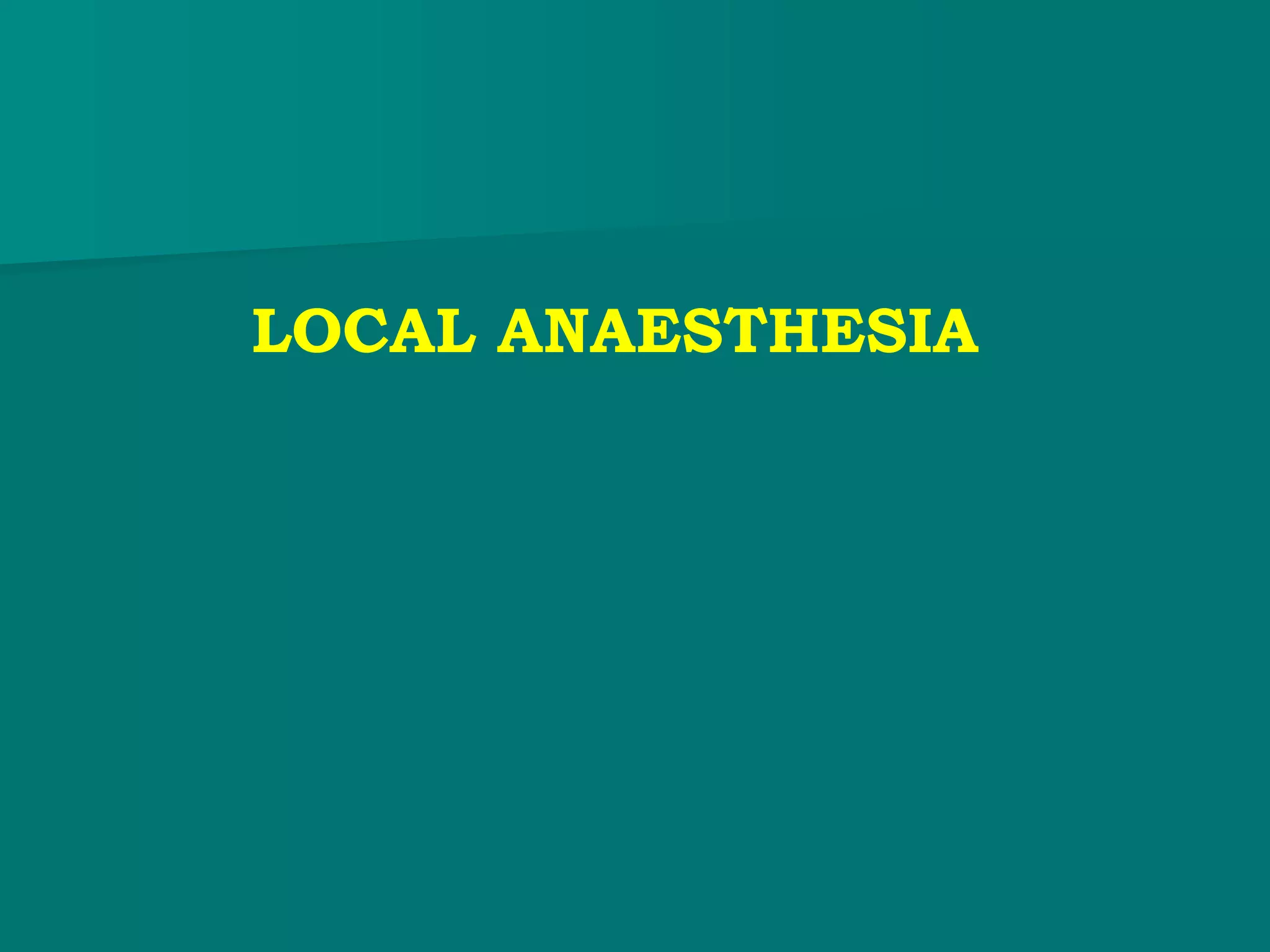 Local anaesthesia | PPTX
