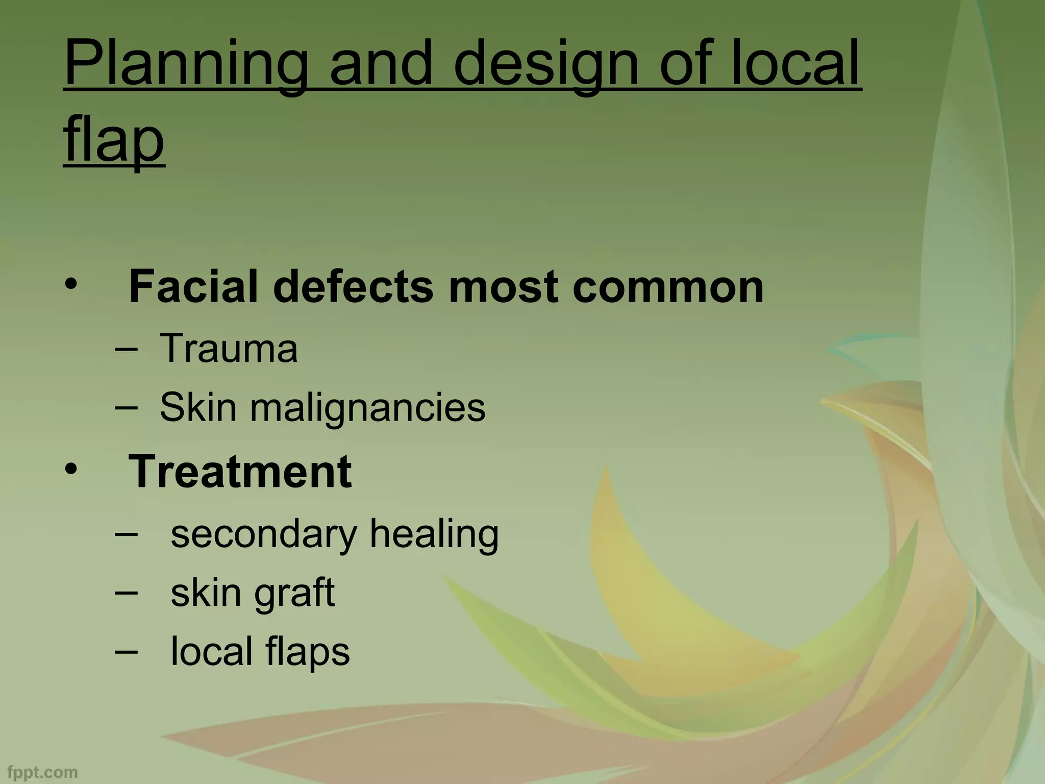 Local flaps in head & neack reconstruction | PPT