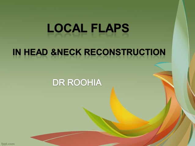 Local flaps in head & neack reconstruction | PPT | First Aid | Injuries