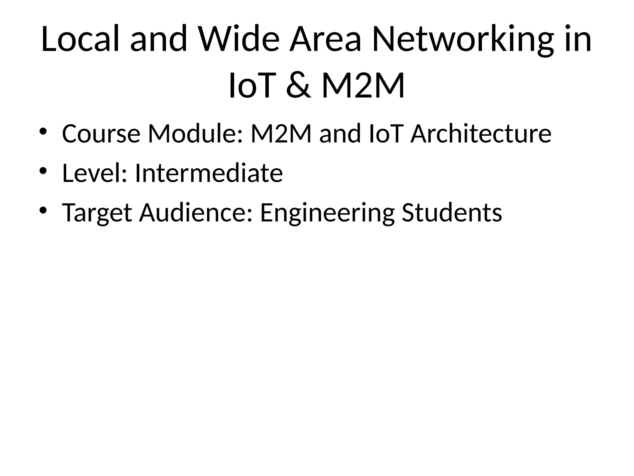 Local_and_Wide_Area_Networking_IoT_M2M.pptx