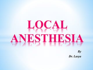 LOCAL ANESTHESIA.pptx