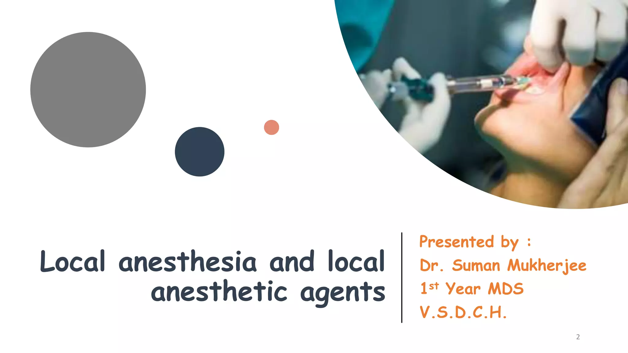 Local anesthesia and Local Anesthetic Agents | PPTX