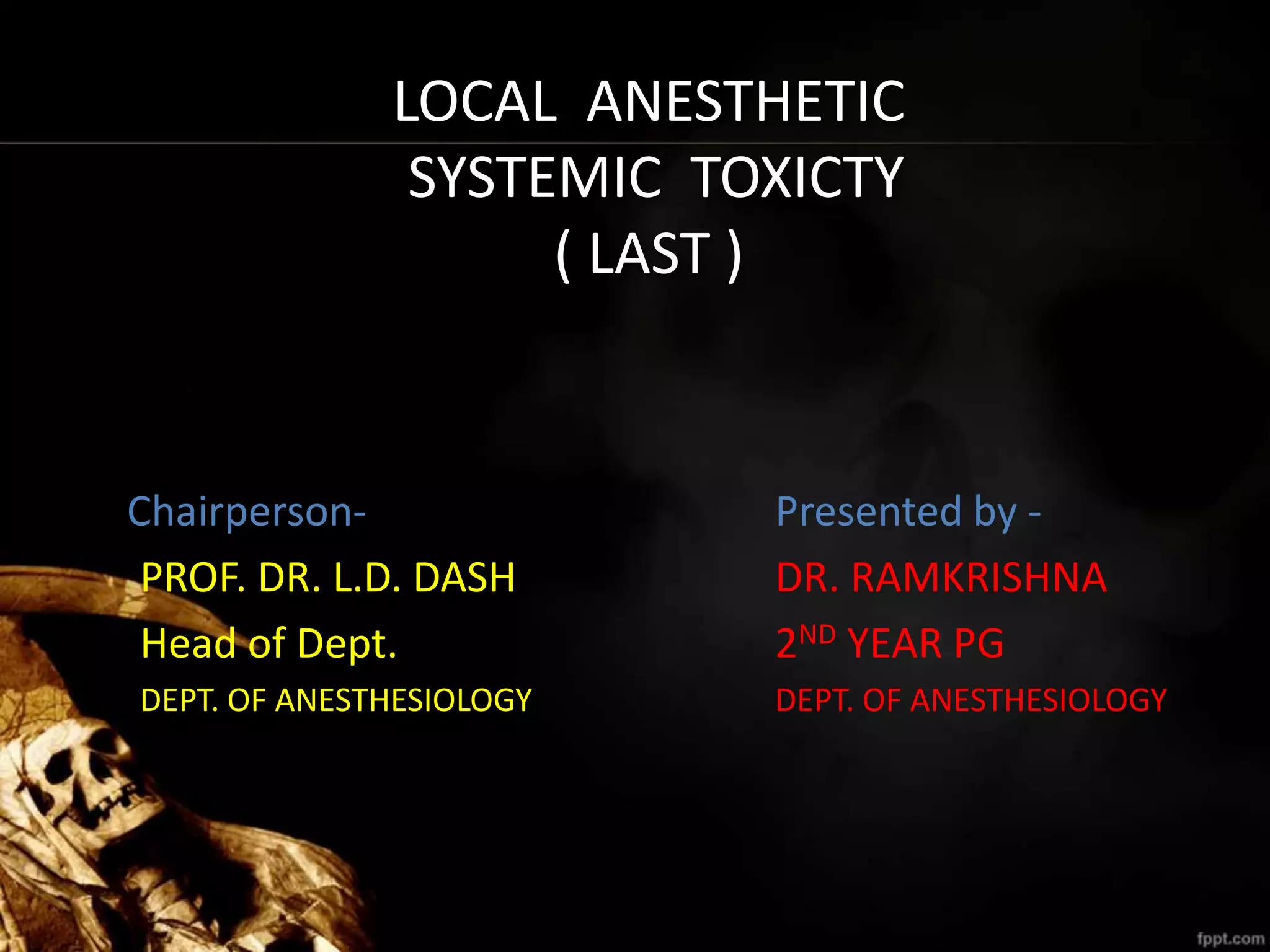 Local anestheticst systemic toxicity | PPTX