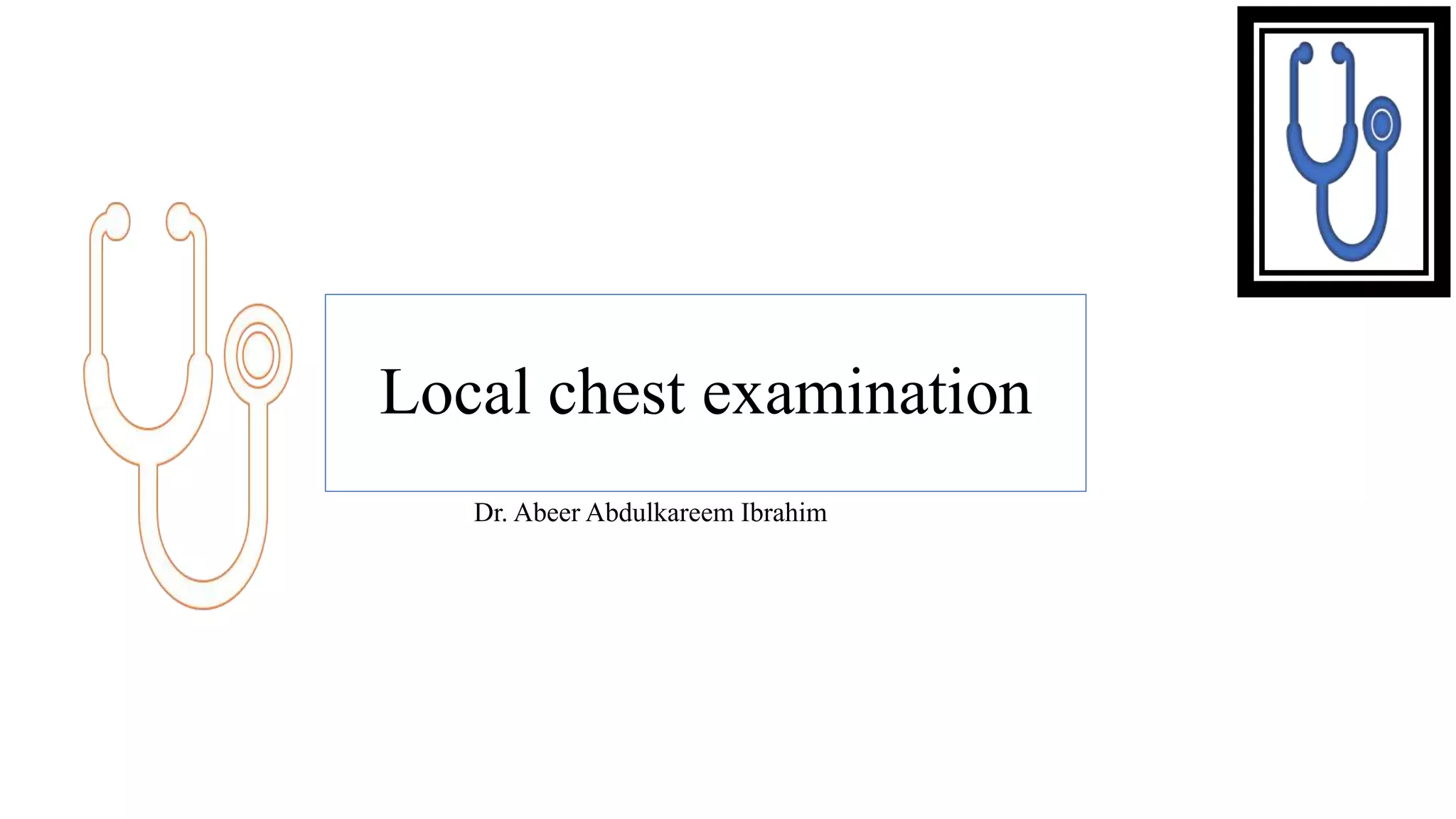 Local chest examination | PPTX