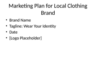 Local_Clothing_Brand_Marketing_Plan.pptx