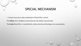 Local control of blood flow by the tissue | PPTX