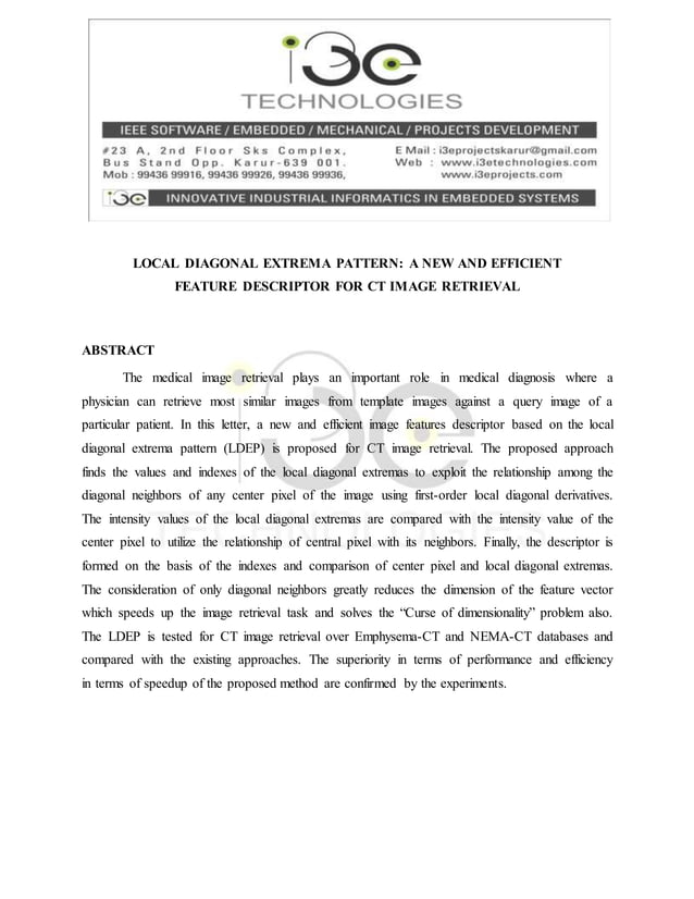LOCAL DIAGONAL EXTREMA PATTERN: A NEW AND EFFICIENT FEATURE DESCRIPTOR FOR CT IMAGE RETRIEVAL | PDF