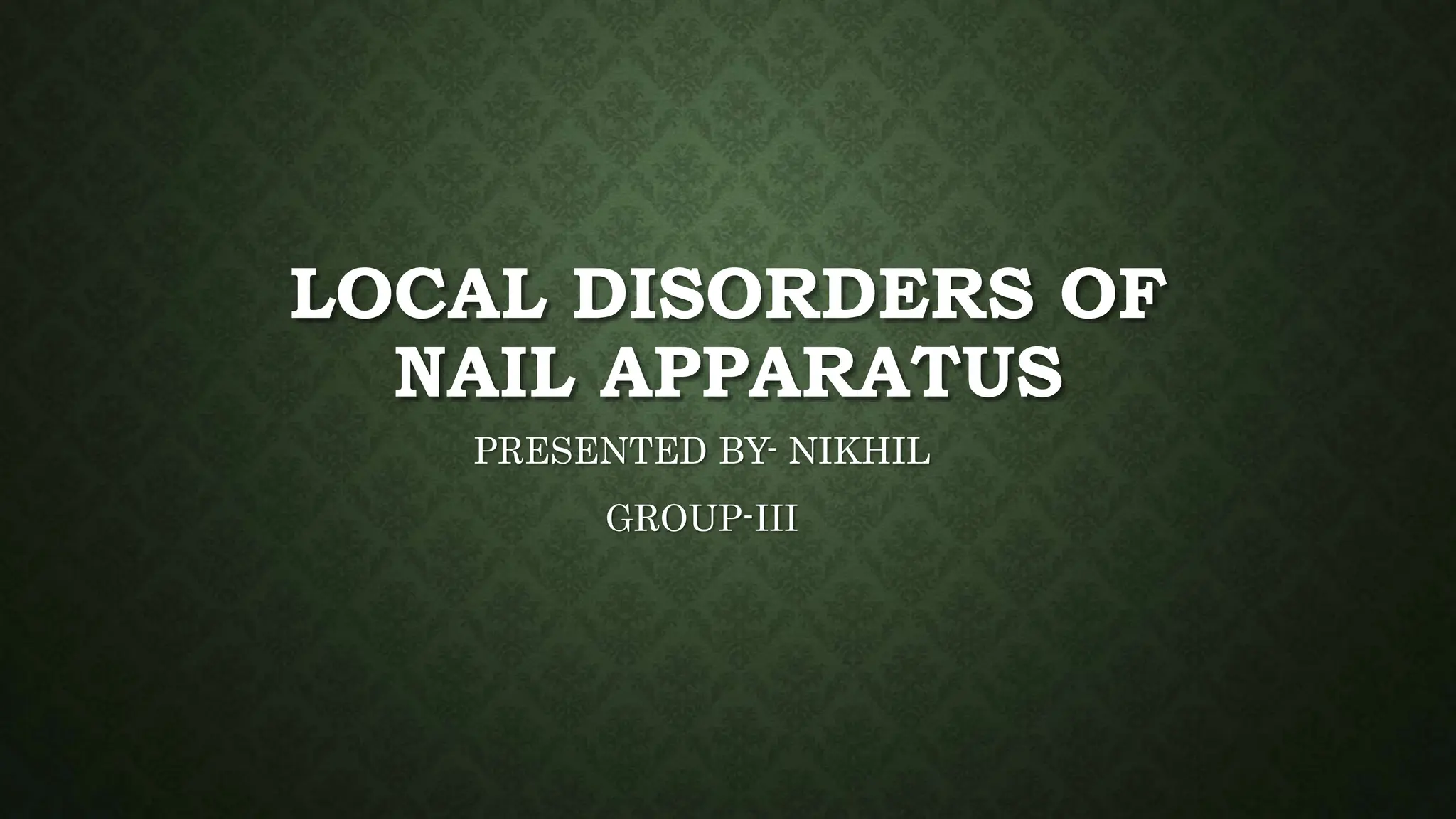 local disorders of the nail apparatus.pptx