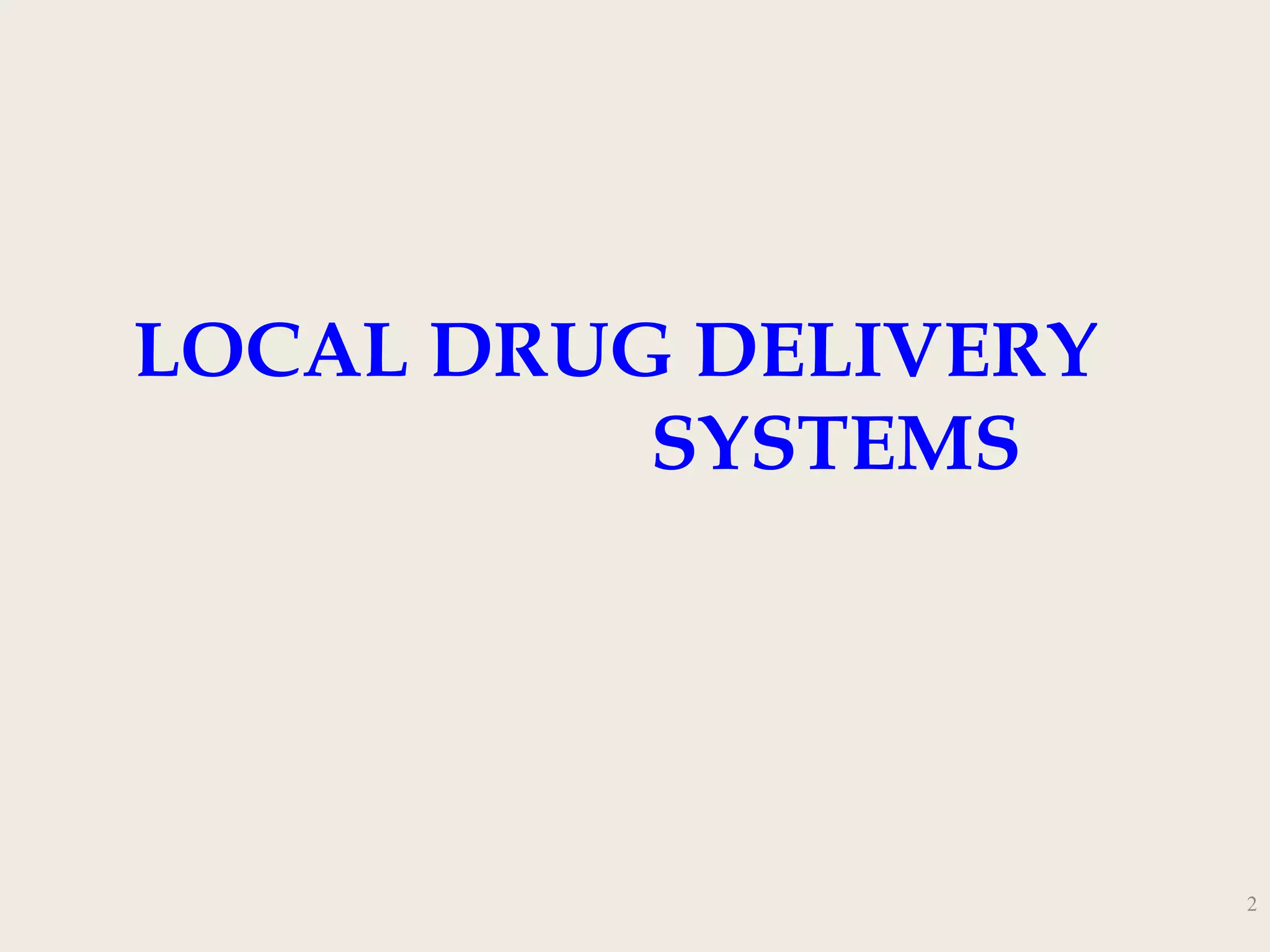 Local drug delivery system | PPT