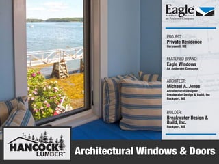Hancock Lumber featuring local Eagle window & door projects | PPT