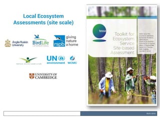 Ecosystem Assessments at the Local Scale - Dr. Claire Brown (UNEP-WCMC ...