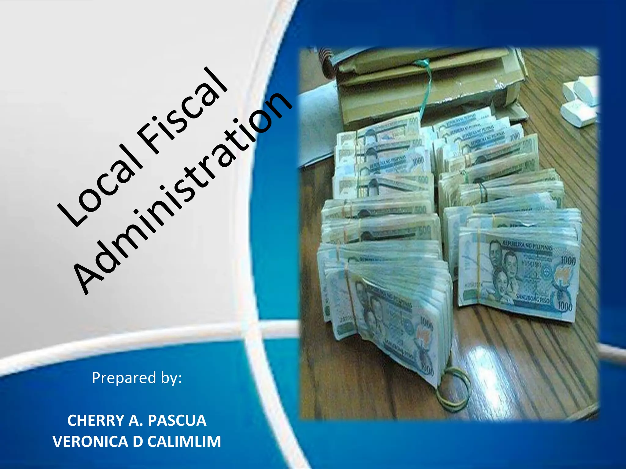 Local Fiscal Administration | PPT