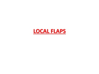 Local flaps classifications | PPT
