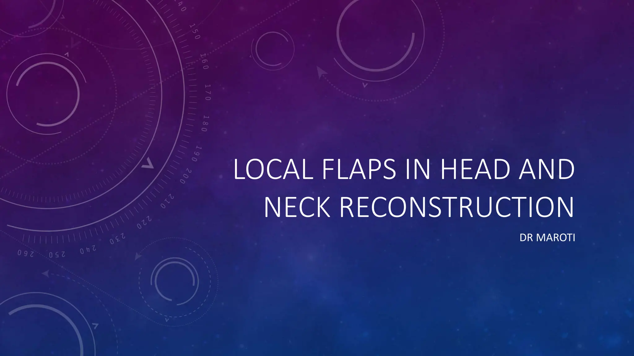 local flaps in head and neck surgery -Maroti.pptx
