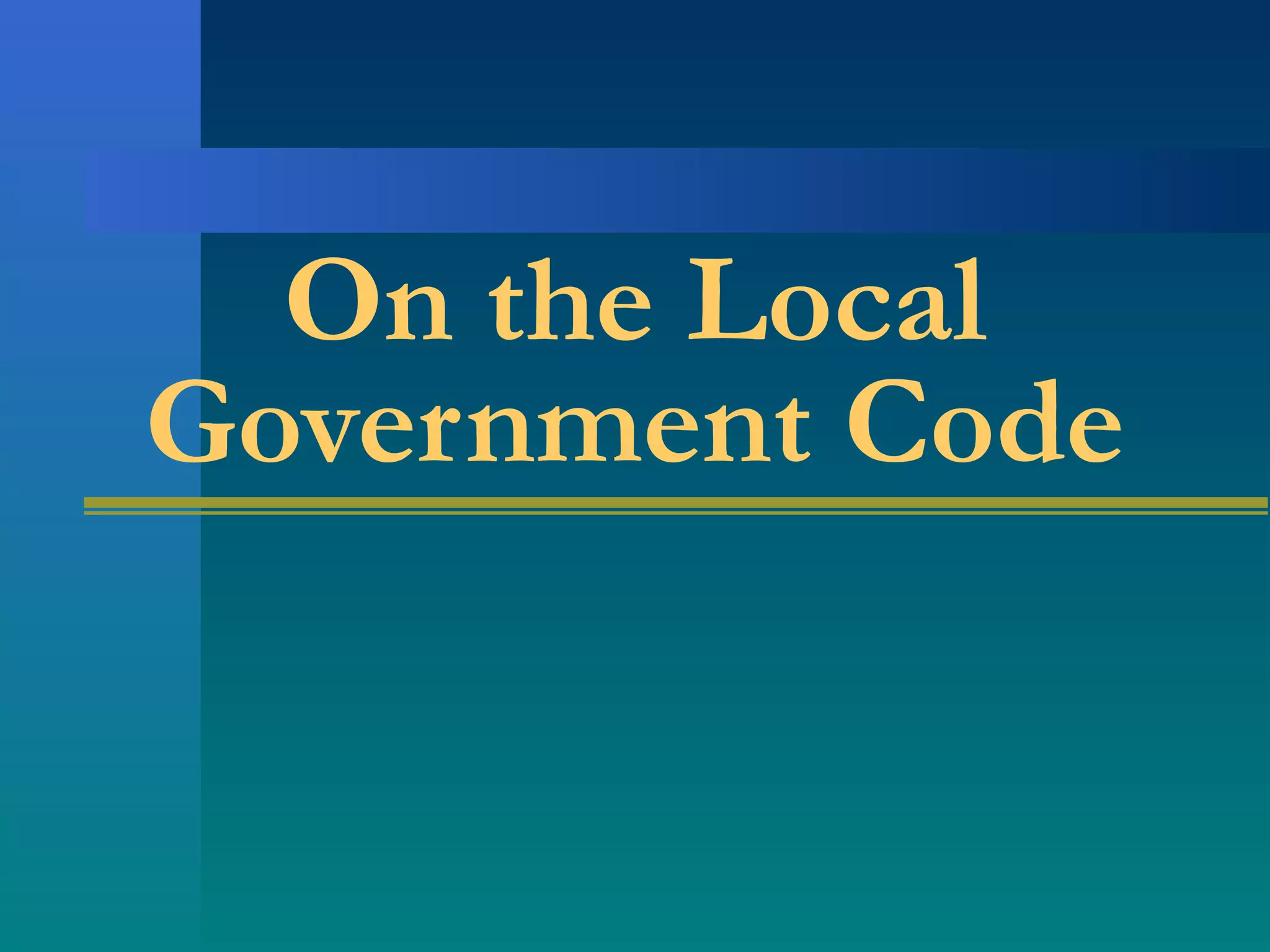 The Philippine Local Government Code | PPT
