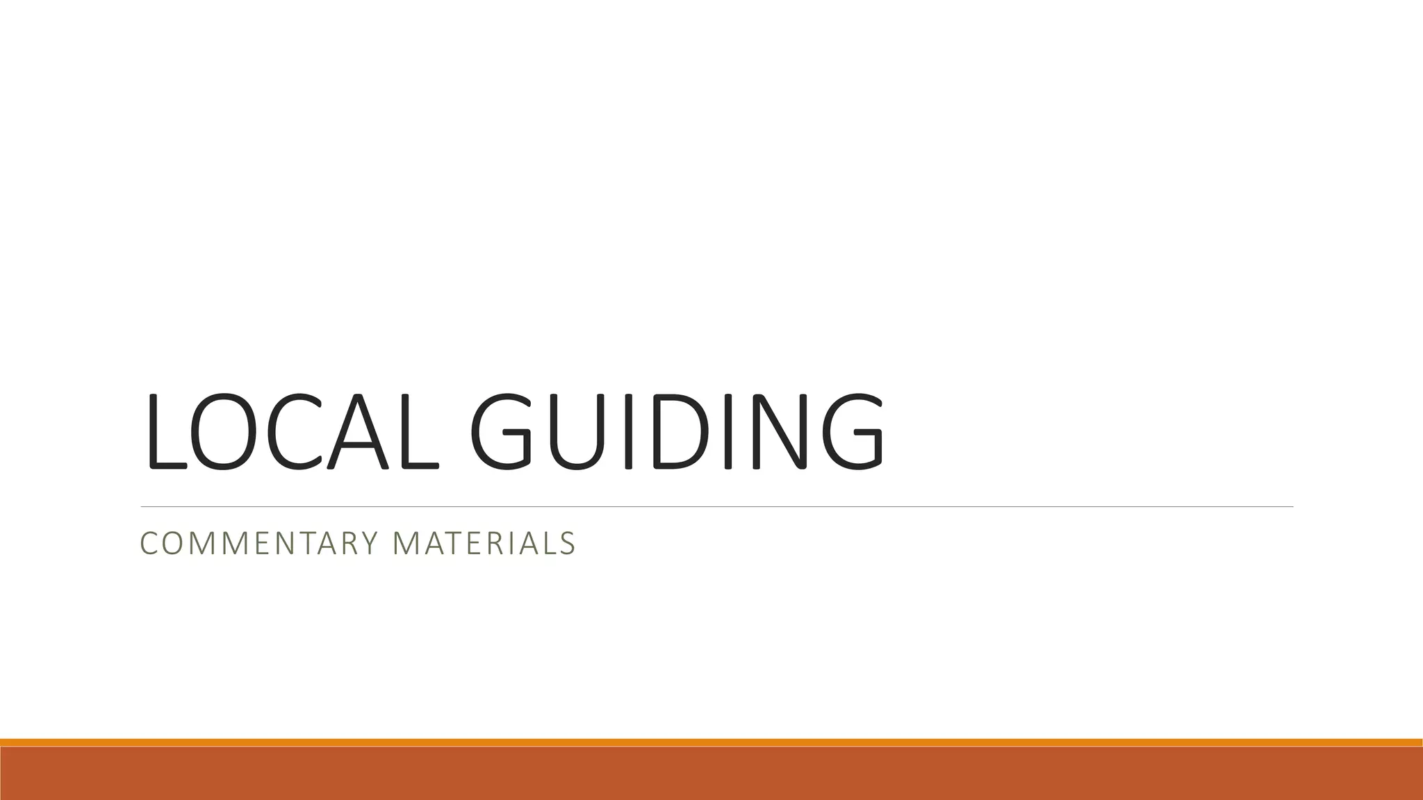Local guiding- Commentary materials | PPTX