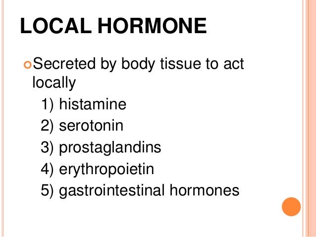 Local hormone