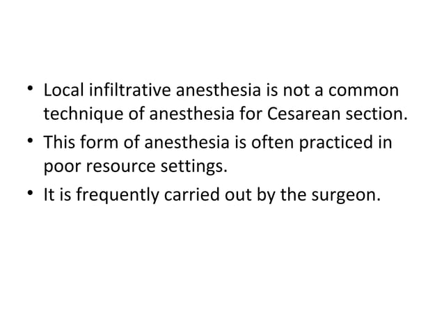 Local infiltrative anesthesia for cesarean section | PPT