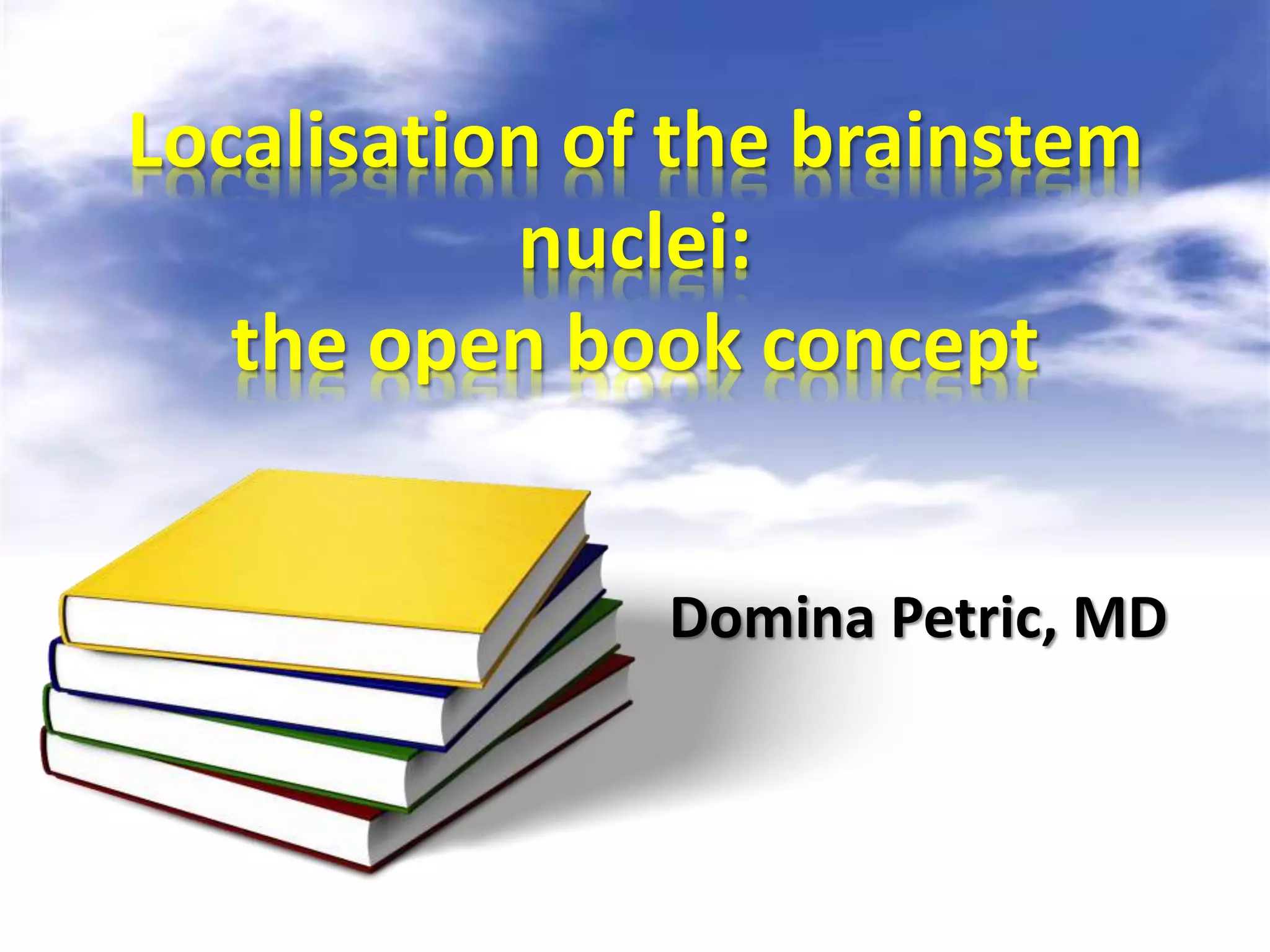 Localisation of the brainstem nuclei | PPT