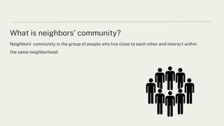 Localities neighbors’ community,daniyah,202319040 | PPT