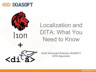 Localization and DITA: What you Need to Know - LocWorld32 | PPT