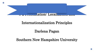 Localization and internationalization principles power point by darlena ...