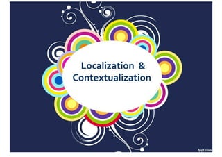 Localization & Contextualization | PPT